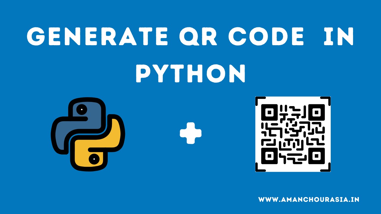 Generate Qr Code With 3 Lines Of Code In Python Aman
