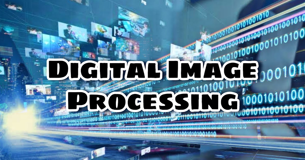 [DIP] Digital Image Processing | General Questions & Answers 2021 ...