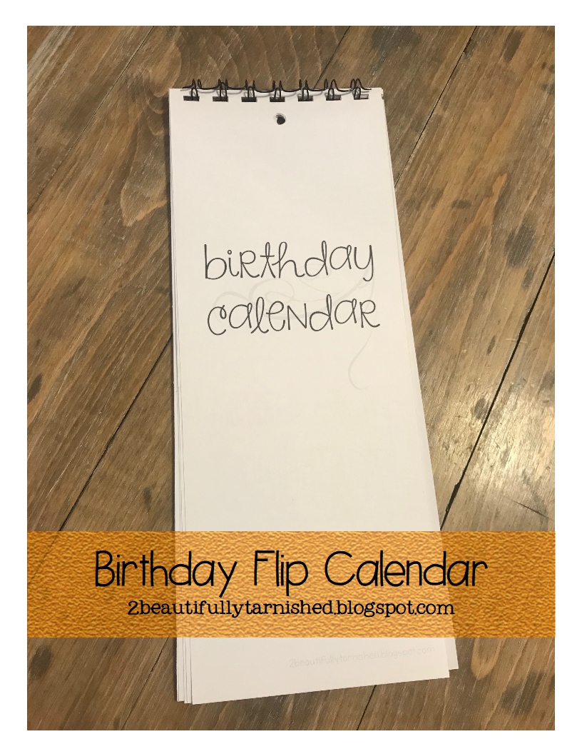 Beautifully Tarnished: Birthday Flip Calendar
