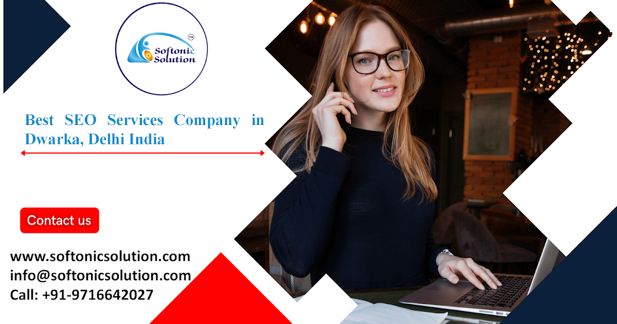 SEO Agency in Delhi | SEO Services Company in Dwarka, Delhi | Softonic Solution
