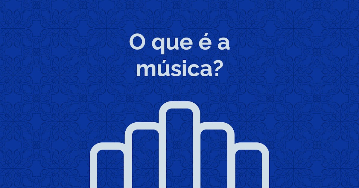 1. Você realmente sabe o que é música? 1. Você realmente sabe o que é música?
