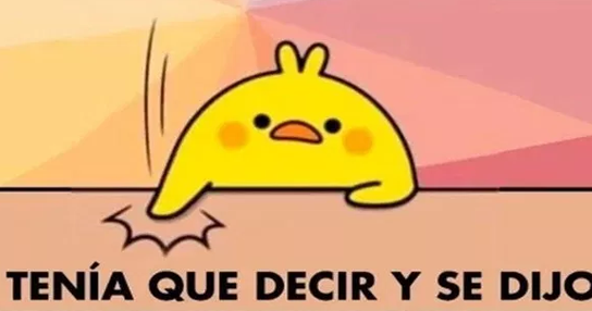 Explicación y origen del meme donde aparece el pollito con la frase ...