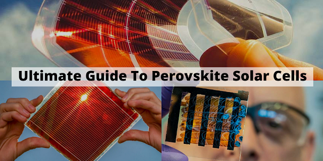 Perovskite Solar Cell: The New Thin-Film Technology in Solar