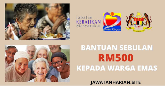 [JKM] PERMOHONAN BANTUAN WARGA EMAS SEBANYAK RM500 SEBULAN - Mediaklik