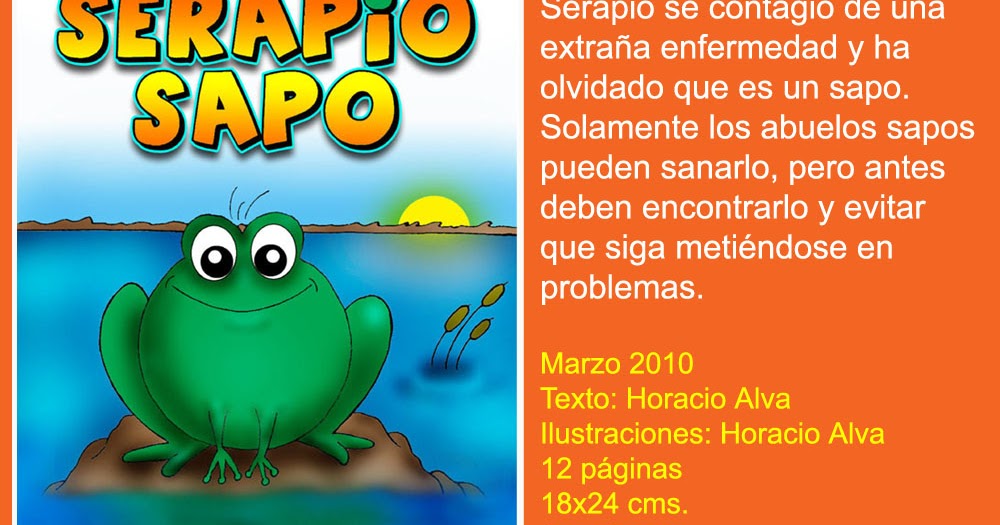 Cuentos Infantiles: CUENTO» SERAPIO SAPO, DE HORACIO ALVA. (IMPRENTA ...