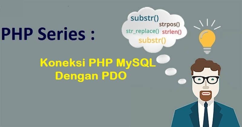 PHP Series : Koneksi PHP MysQL Dengan PDO - Rumah IT