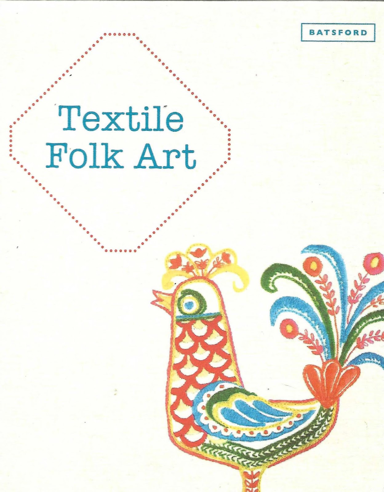 the textile blog: Book Review: Anne Kelly - Textile Folk Art