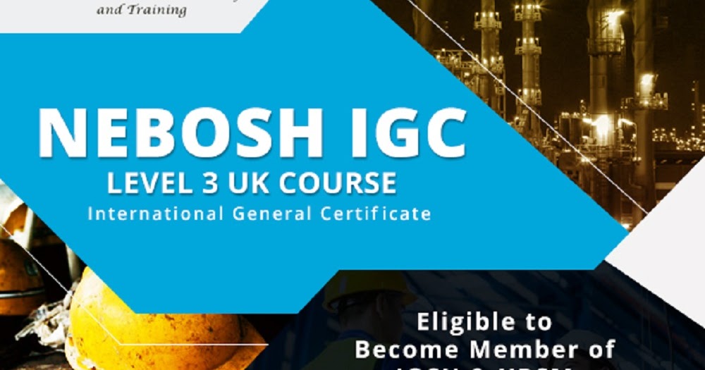 5 things you need to know about NEBOSH qualification - Safety Courses ...