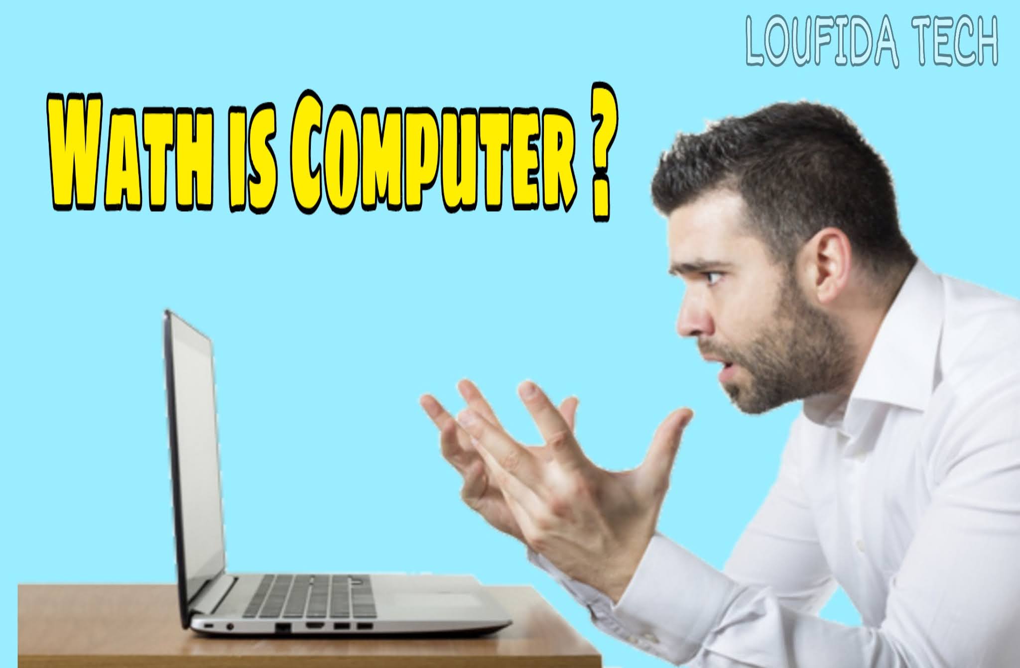 What Is A Computer What Is A Computer