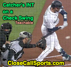 Teachable - Catcher's Interference on a Check Swing | Close Call Sports ...