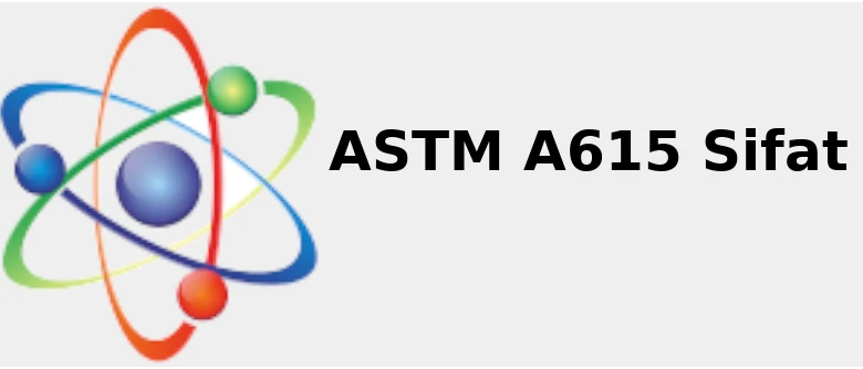 ASTM A615 Sifat ⚙️ (Kimia, Mekanik & Penggolongan) 2021