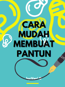 CARA MUDAH MEMBUAT PANTUN