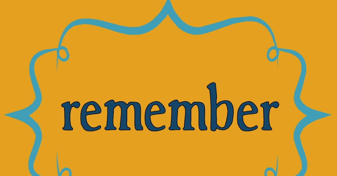 Home Sweet Life: Remember