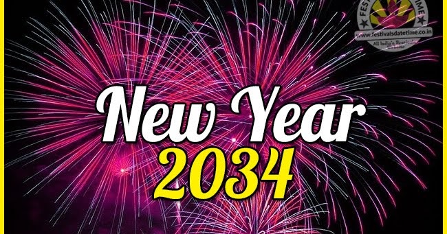2034 New Year Date & Time, 2034 New Year Calendar - Festivals Date Time