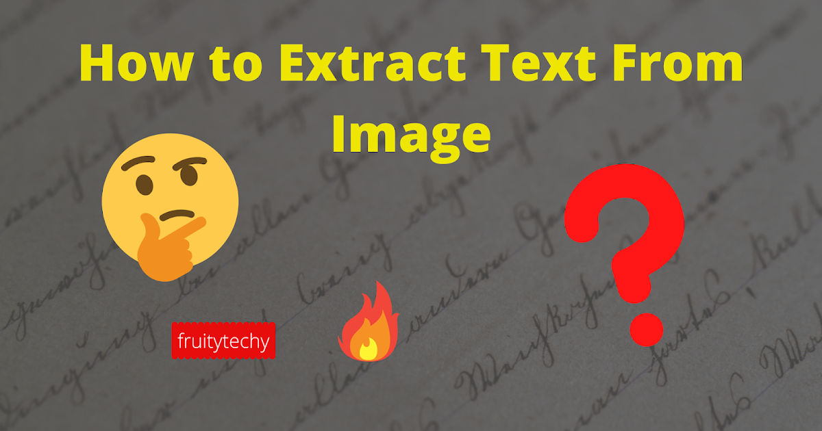 How to Extract Text From Image? | Tips and Tricks