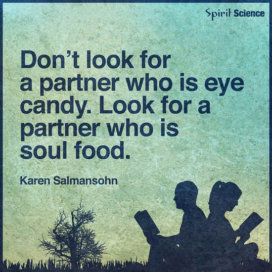 Don'l Look for a Partner who is Eye Candy. Look for a partner Who is ...