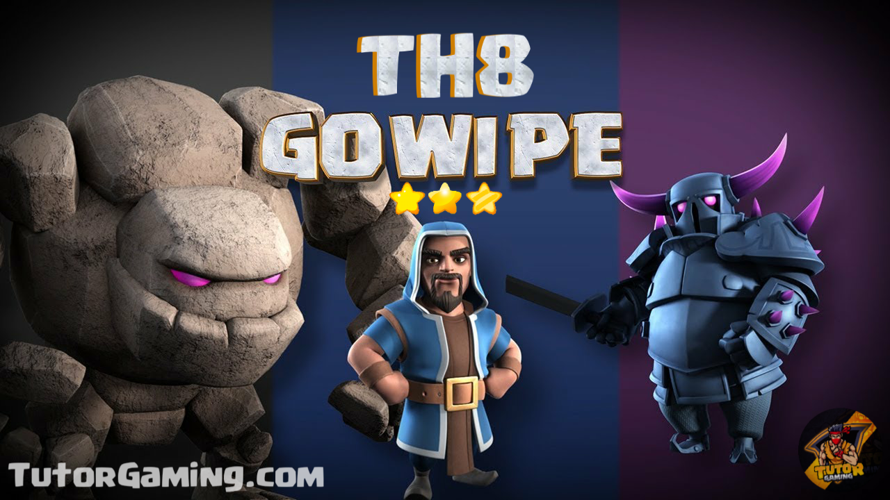 Powerful TH8 GoWiPe Attack Strategy (Clash Of Clans) - TutorGaming