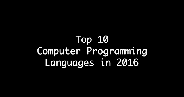 Top 10 Computer Programming Languages in 2016 | Dhanu N Joy