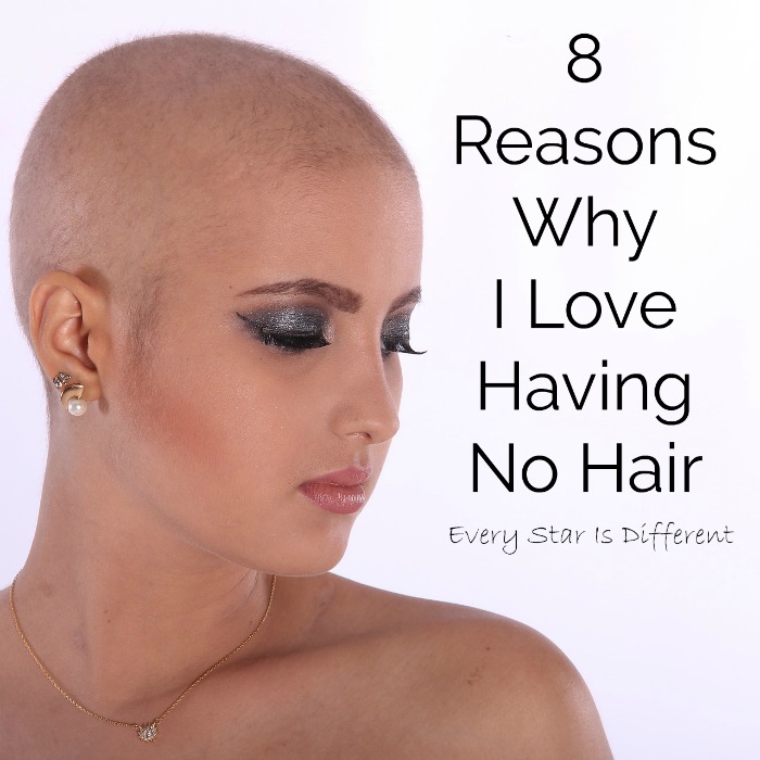 8 Reasons Why I Love Having No Hair Every Star Is Different 8-reasons-why-i-love-having-no-hair-every-star-is-different