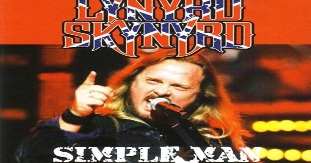 LYNYRD SKYNYRD-SIMPLE MAN: ΛΟΓΙΑ ΑΠΛΩΝ ΚΑΘΗΜΕΡΙΝΩΝ ΑΝΘΡΩΠΩΝ | The ...