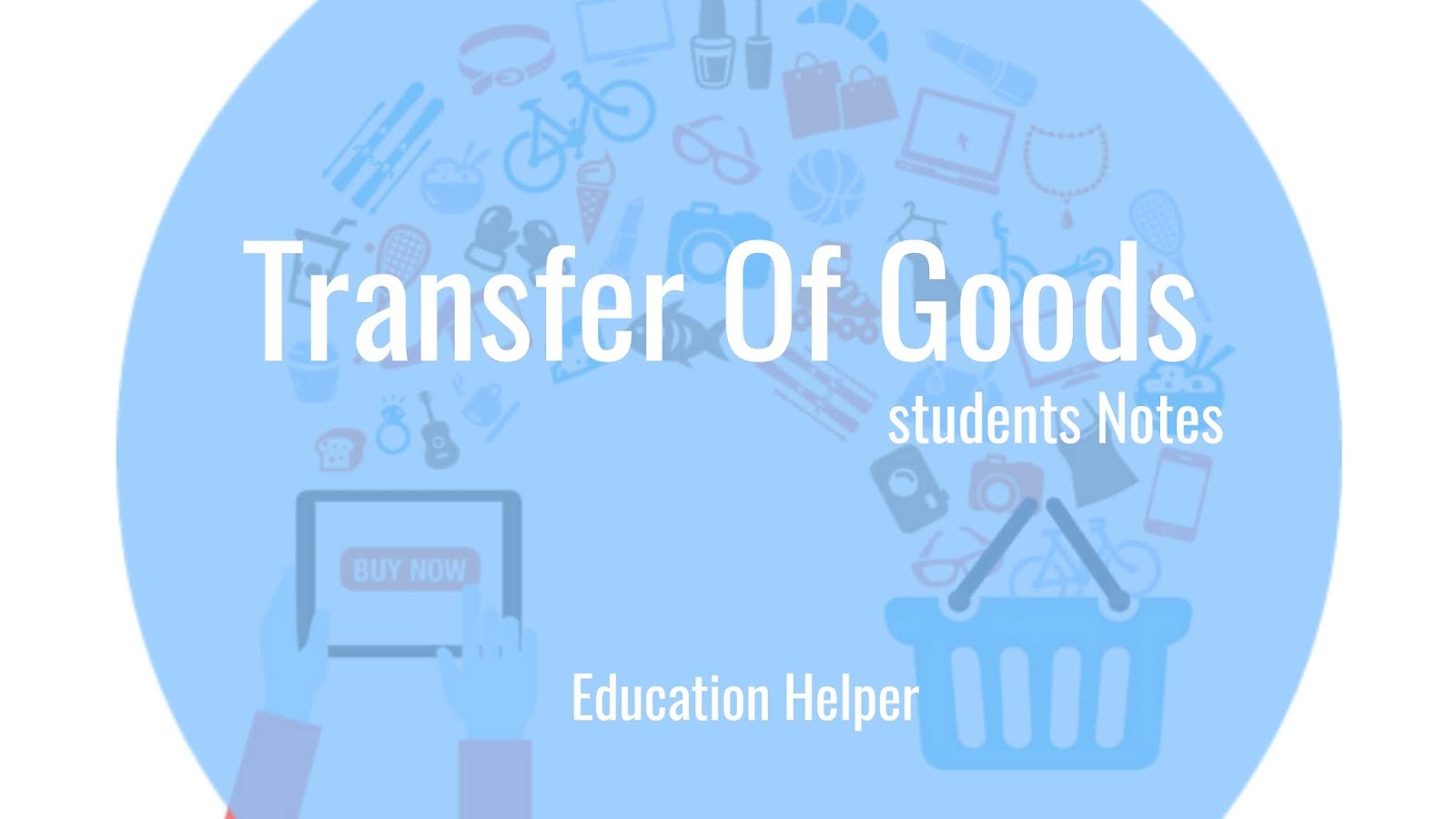Transfer of property in goods Sale of Goods Act LLB NOtes - Education ...