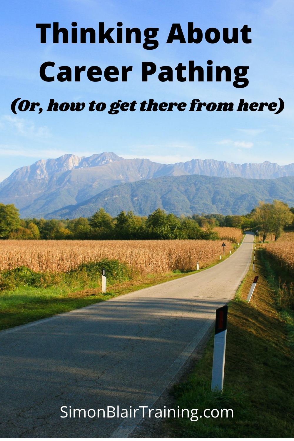 Simon Blair: Thinking About Career Pathing, or How to get There from Here