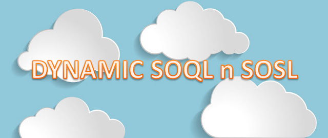 Dynamic Apex Build Dynamic Soql And Sosl Technical Potpourri From Sudipta Deb