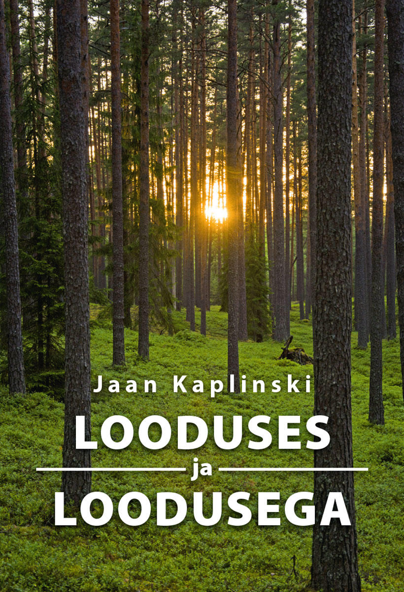 Kirjanduslik päevaraamat (2014 - ....): Jaan Kaplinski - Looduses ja ...