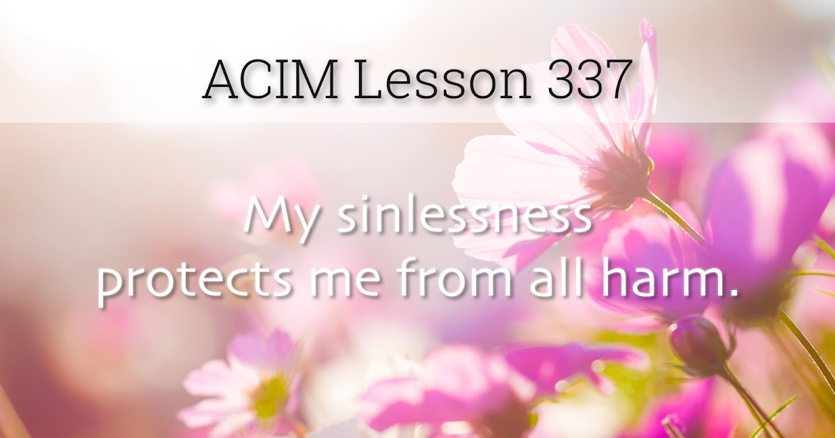 Miracle Life: ACIM Workbook Lesson 337