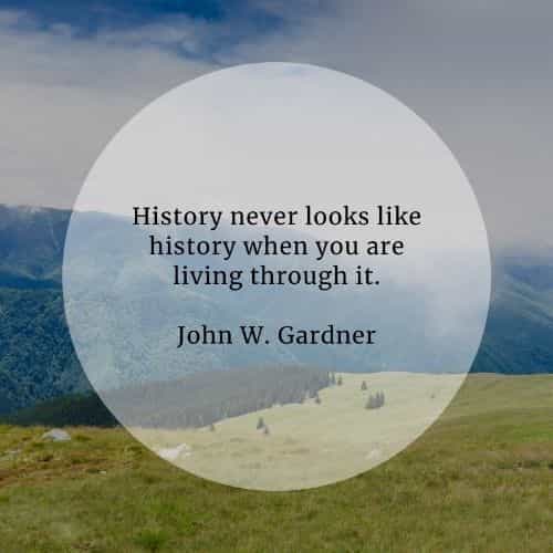 50 History quotes that'll make a positive impact on you