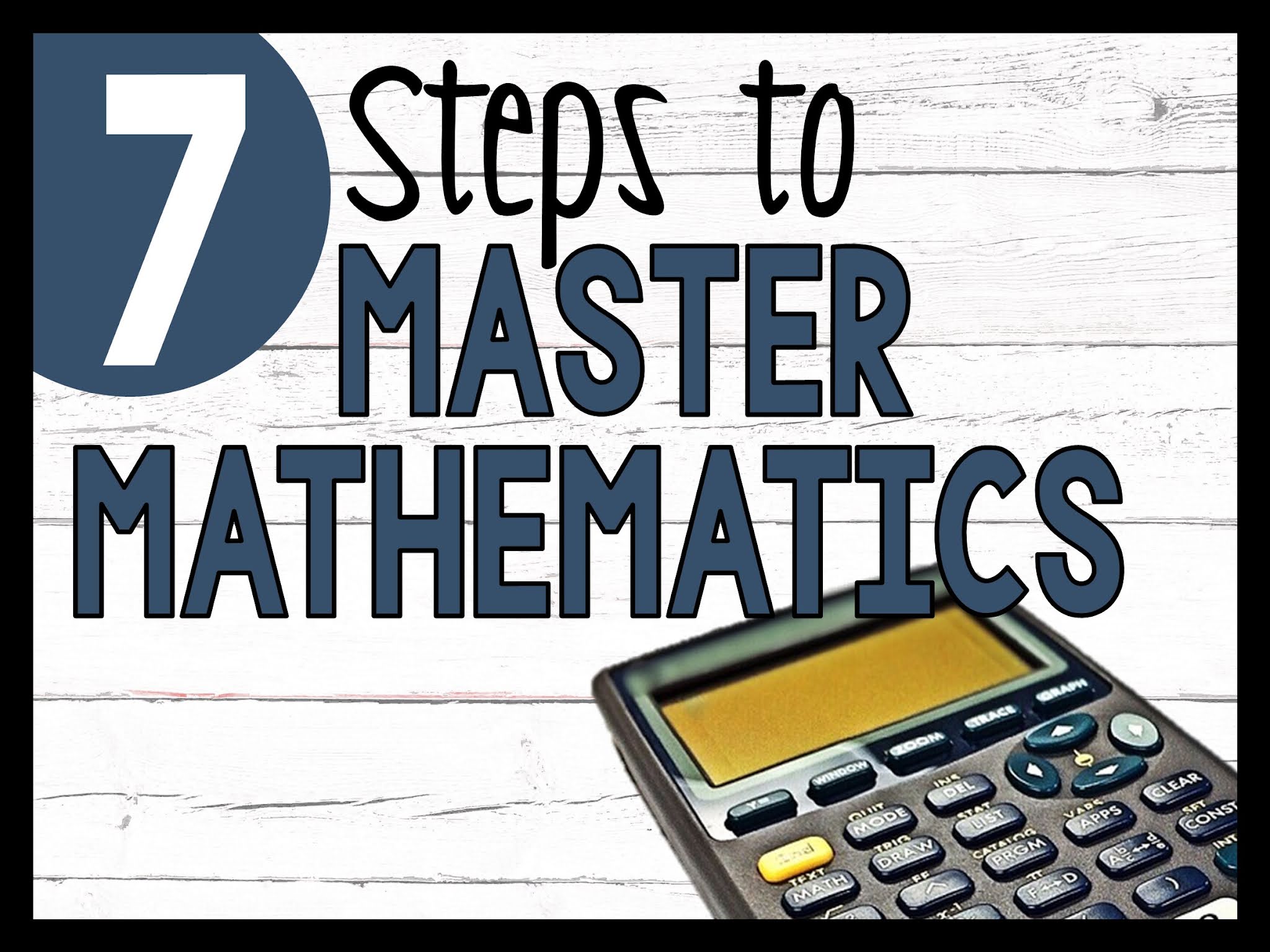 7 Steps to Master Mathematics - Make Sense of Math