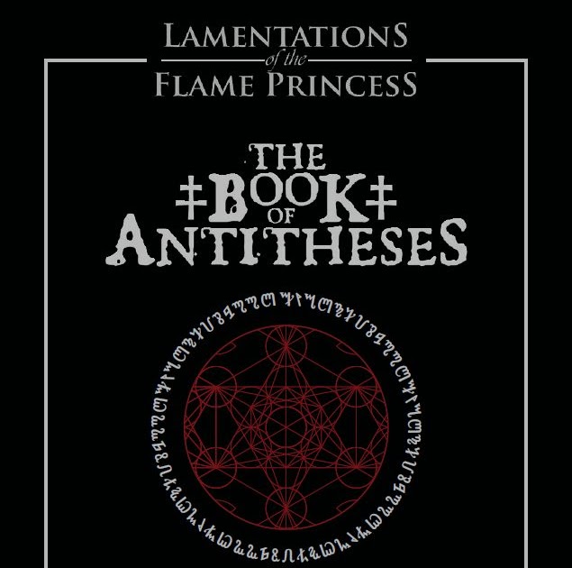 LotFP: RPG: WHY I PUBLISHED... #1: The Book of Antitheses!