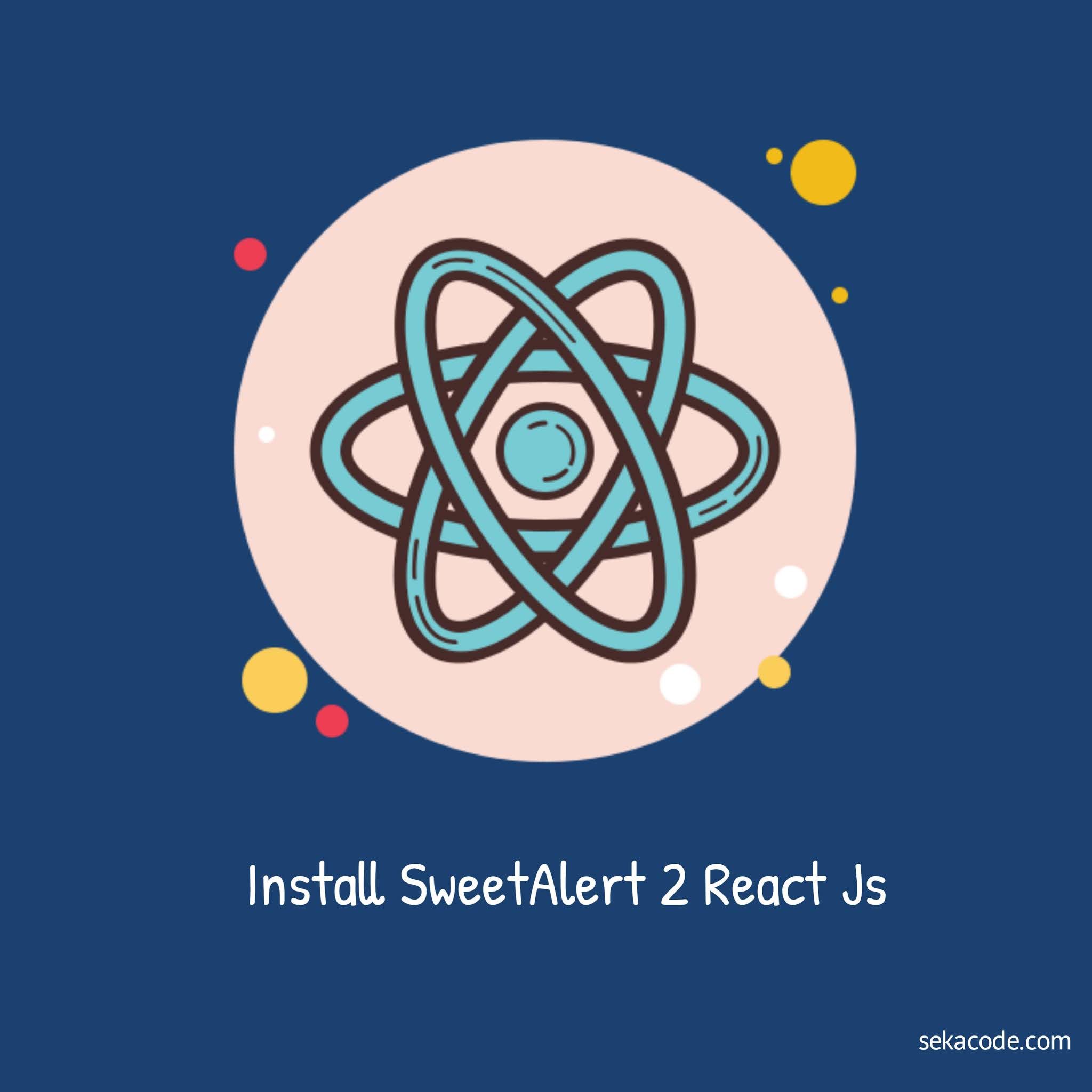 Cara Menggunakan Sweetalert2 Pada React Js Sukacode
