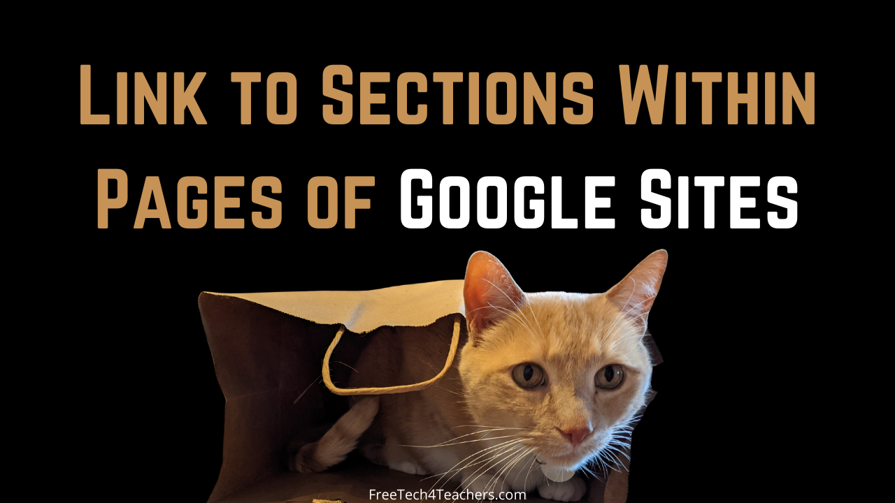 Free Technology For Teachers Link To Sections Within The Pages Of Google Sites free-technology-for-teachers-link-to-sections-within-the-pages-of-google-sites