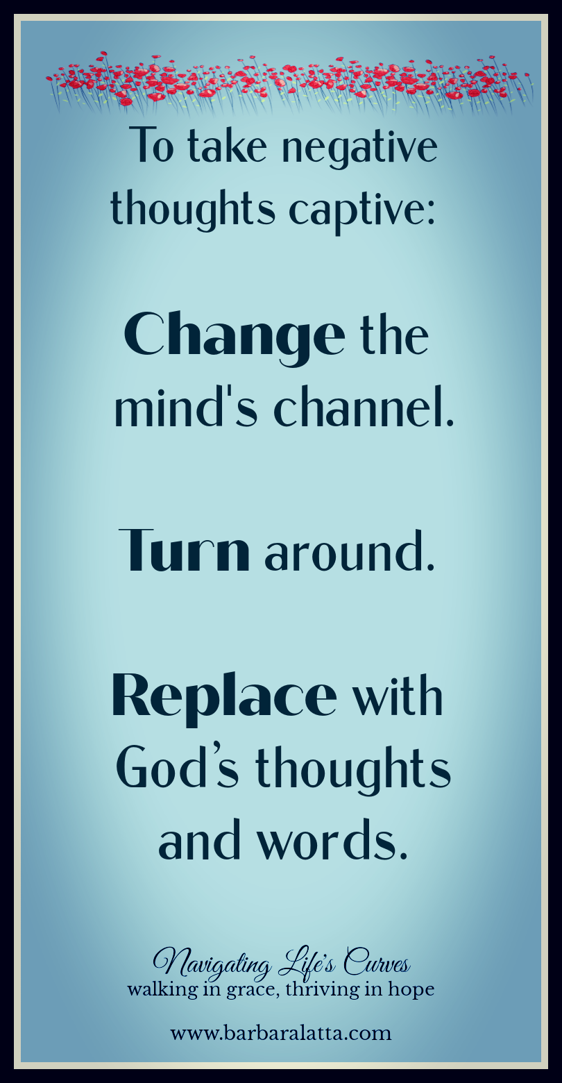 Navigating Life's Curves : How Do We Take Every Thought Captive?