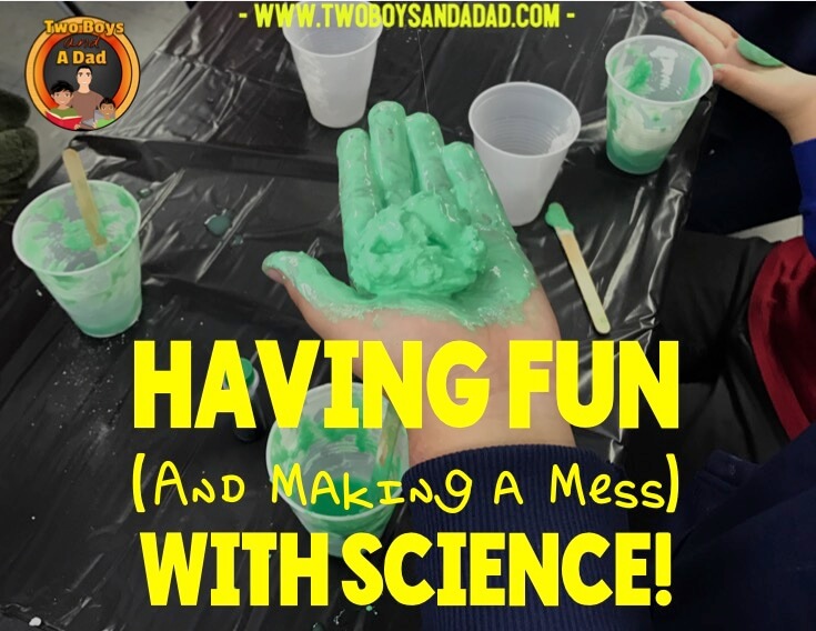 Hands-On Science Fun (while making a mess!) - Two Boys and a Dad