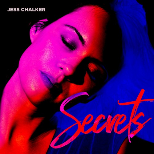 Jess Chalker Unveils New Single ‘Secrets’