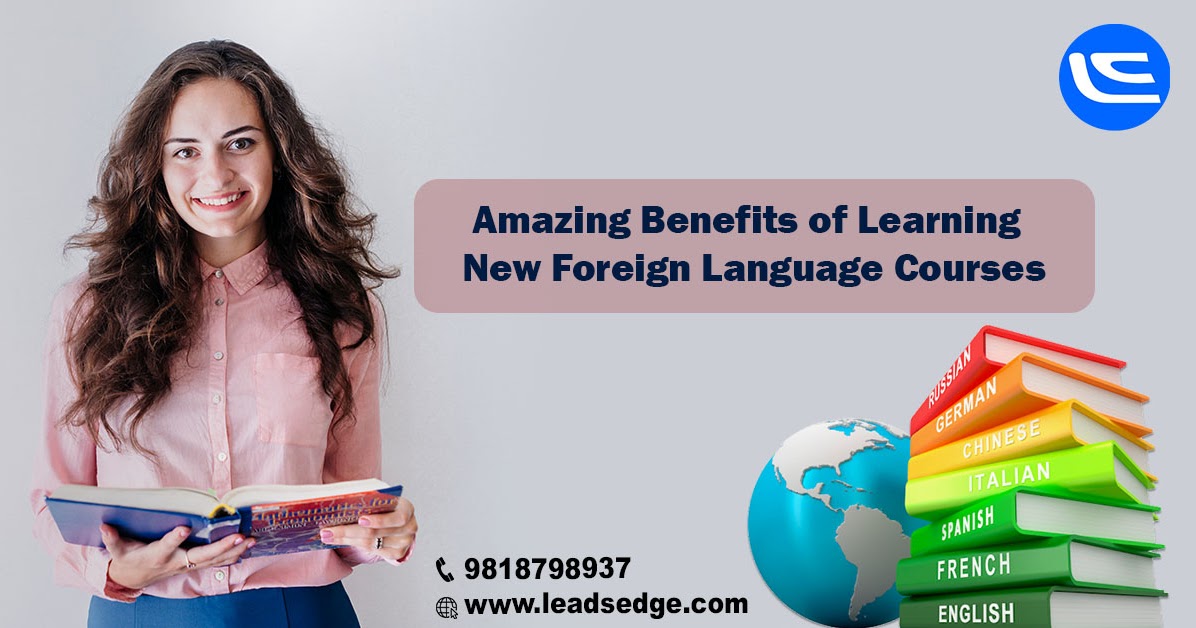 10 Amazing Benefits of Learning a New Foreign Language Courses.