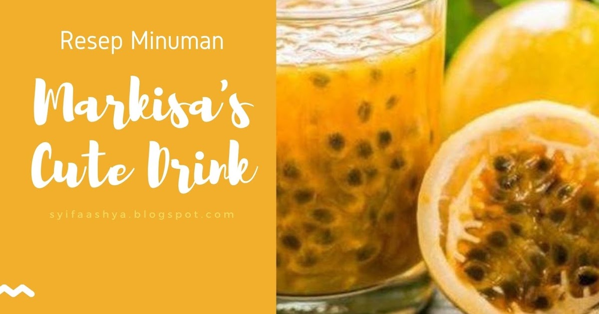 Resep Minuman : Markisa's Cute Drink - Fancy Petals
