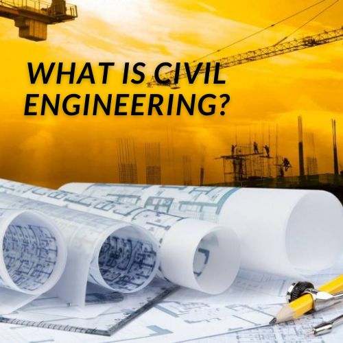 What is Civil Engineering? - Civil Informer
