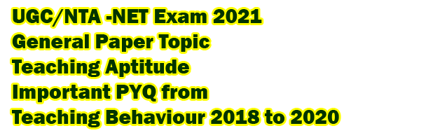 UGC/NTA -NET Exam 2021 General Paper Topic Teaching Aptitude Important ...