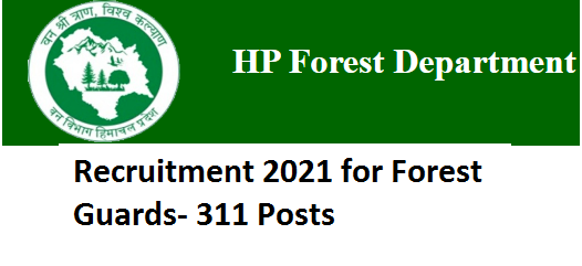 HP Forest Guard Recruitment 2021 for 311 Posts- Apply Online