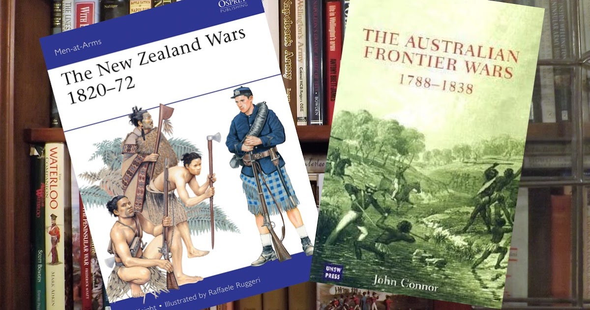 JJ's Wargames: The New Zealand Wars 1820-72 & The Australian Frontier ...