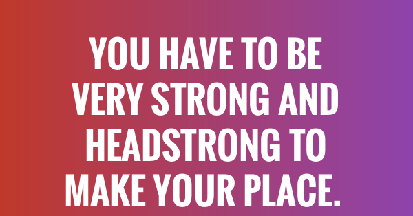 12 Quotes On "Headstrong" - QUOTEISH