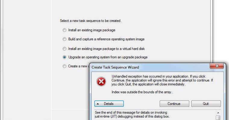 Kevinisms: Unhandled Exception Using Task Sequence Wizard to create Upgrade Task Sequence
