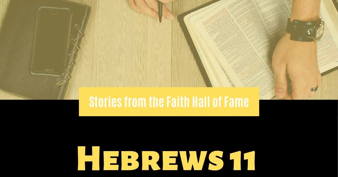 Hebrews 11 Faith Reading Plan