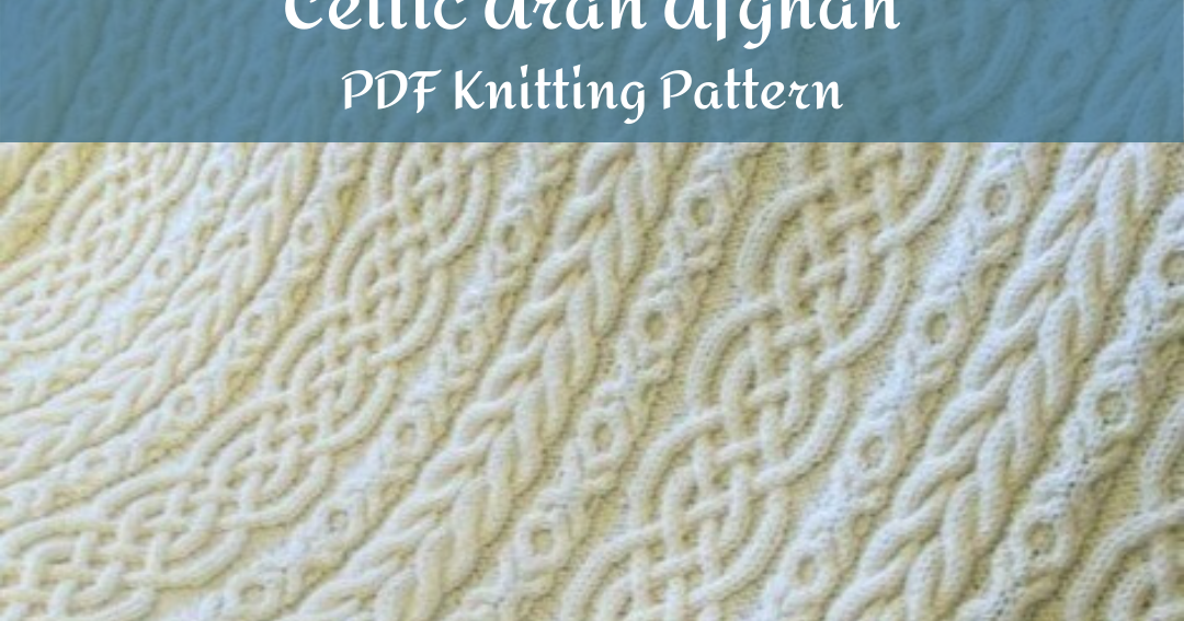 Sharondipity Designs: Celtic Aran Afghan