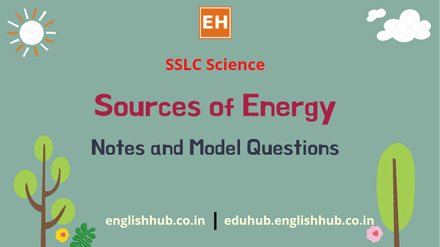 SSLC Science Sources Of Energy Notes And Model Questions sslc-science-sources-of-energy-notes-and-model-questions