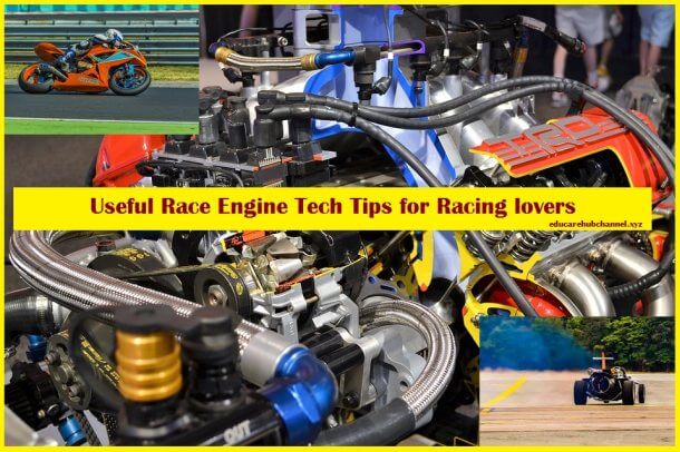 Useful Race Engine Tech Tips for Racing lovers