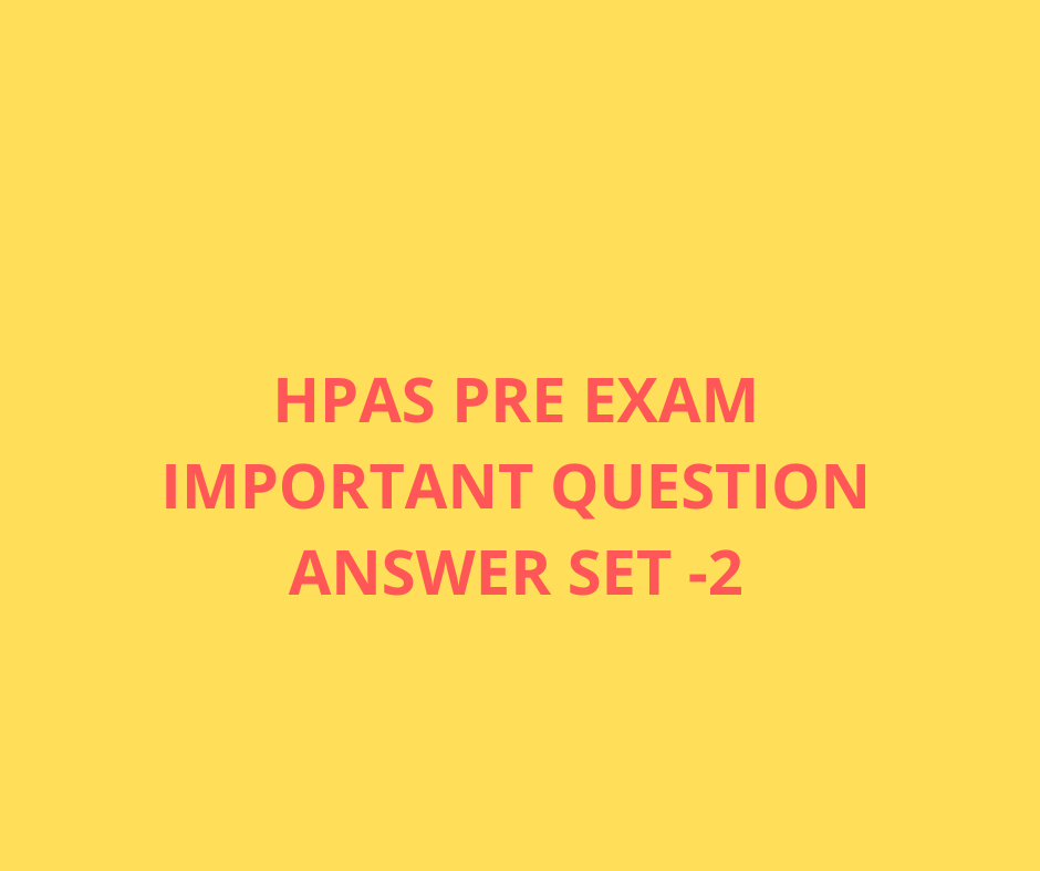 HPAS PRE Exam Important Question Answer Set-2 - Himexam.com